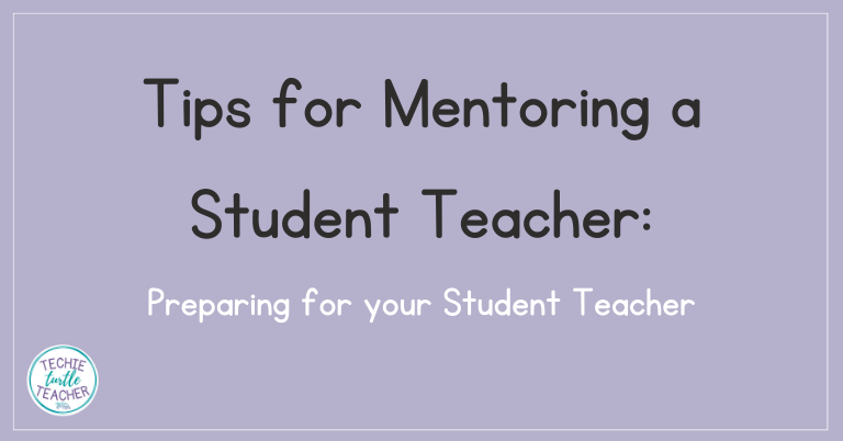 Mentoring: Preparing for a Student Teacher (Part 1) - Techie Turtle Teacher